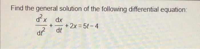 Solved Find the general solution of the following | Chegg.com