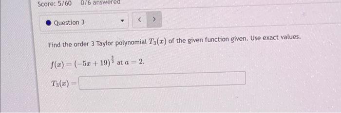 Solved Find the order 3 Taylor polynomial T3(x) of the given | Chegg.com