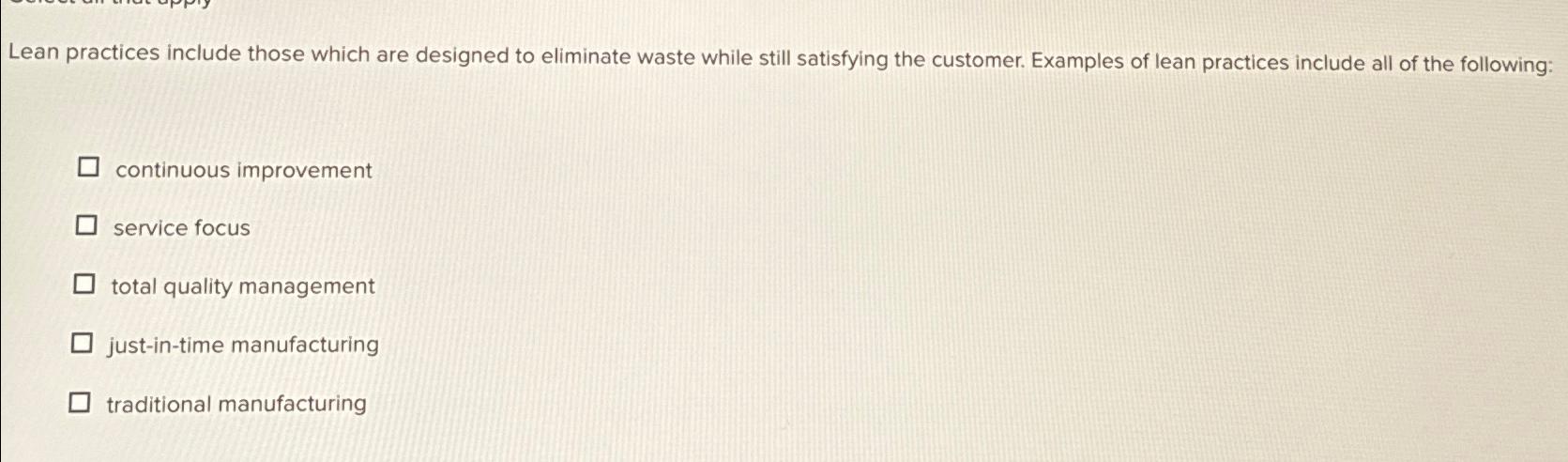 Solved Lean practices include those which are designed to | Chegg.com