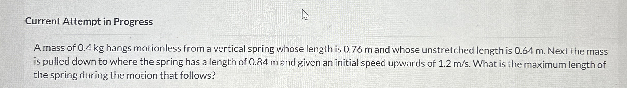 Solved Current Attempt in ProgressA mass of 0.4 ﻿kg hangs | Chegg.com