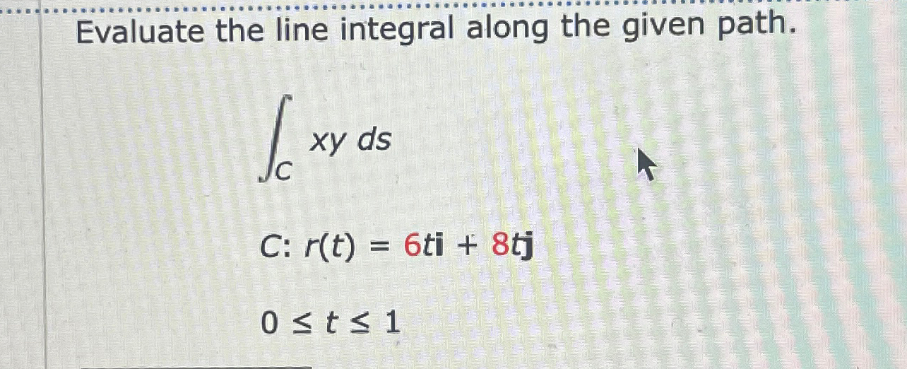 Solved Evaluate the line integral along the given | Chegg.com