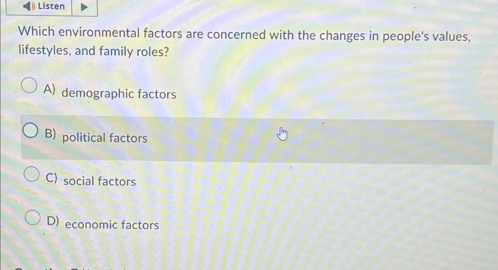 Solved ListenWhich environmental factors are concerned with | Chegg.com