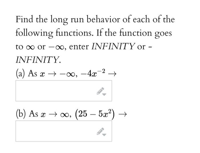 Solved Find the long run behavior of each of the following | Chegg.com