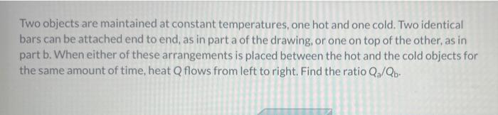 Solved Two objects are maintained at constant temperatures, | Chegg.com