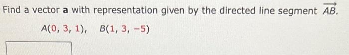 Solved Find a vector a with representation given by the | Chegg.com