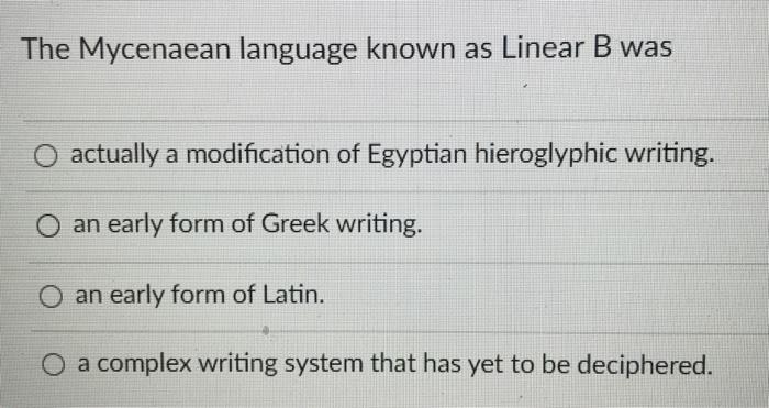 Solved The Mycenaean language known as Linear B was actually | Chegg.com