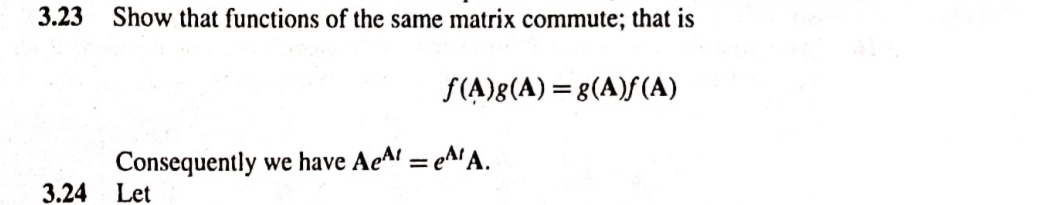 Solved 3.23 ﻿Show that functions of the same matrix commute; | Chegg.com