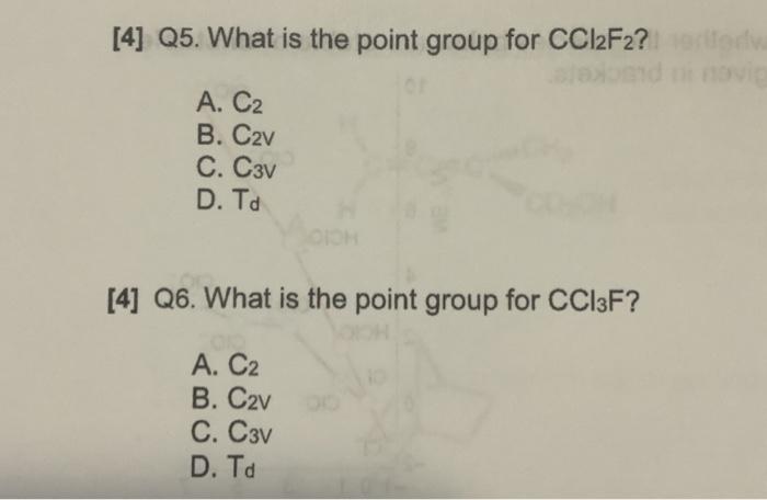 Solved [4] Q5. What is the point group for CCl2F2? Tony A. | Chegg.com