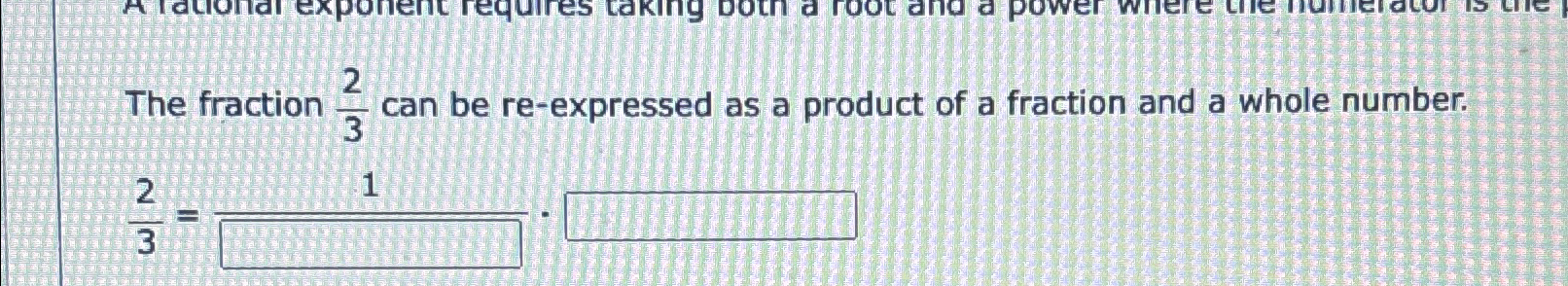 Solved The fraction 23 ﻿can be re-expressed as a product of | Chegg.com
