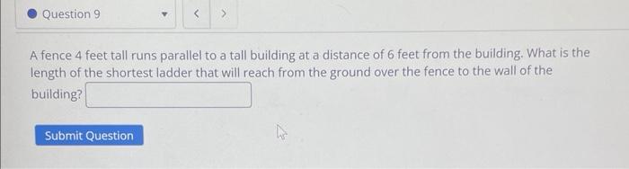 Solved A fence 4 feet tall runs parallel to a tall building | Chegg.com