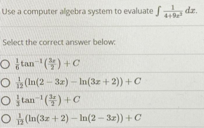 Solved Use a computer algebra system to evaluate ∫4+9x21dx. | Chegg.com