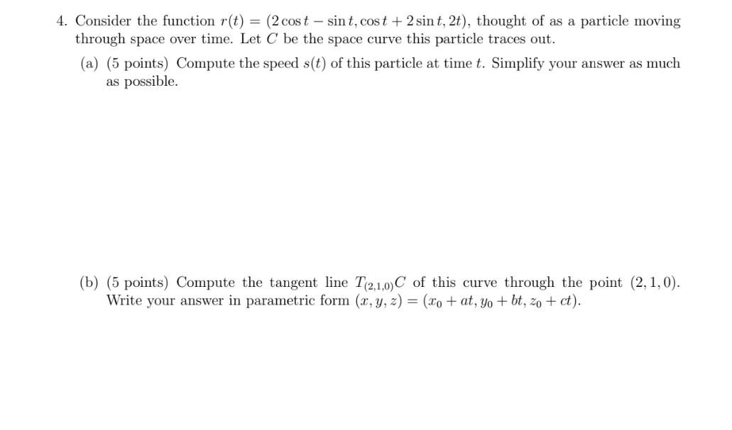 Solved 4. Consider the function r(t) = (2 cost - sint, cost | Chegg.com