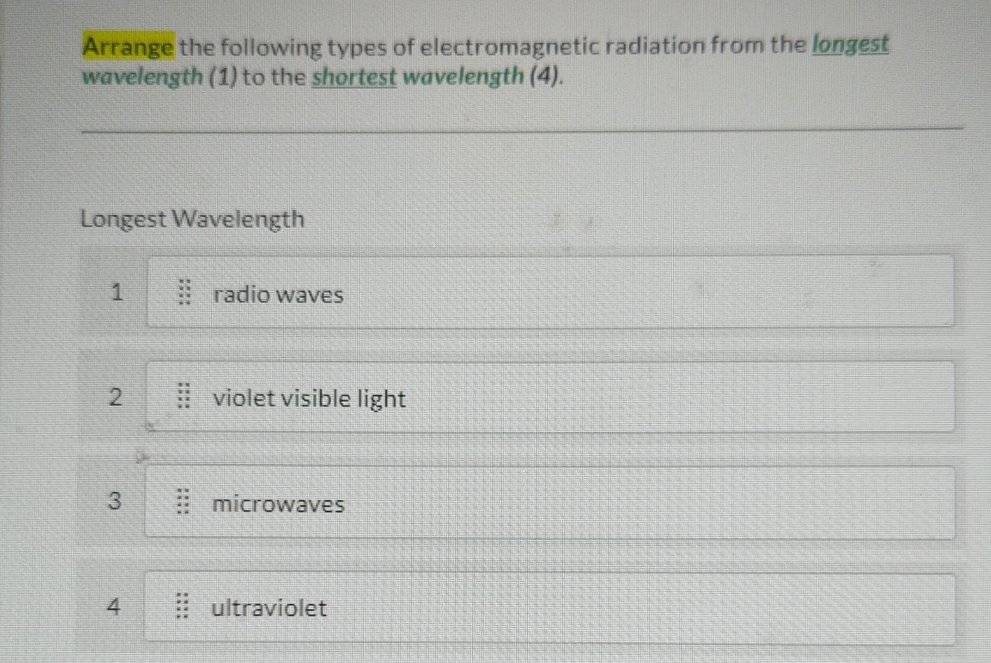 Arrange the following types of electromagnetic | Chegg.com