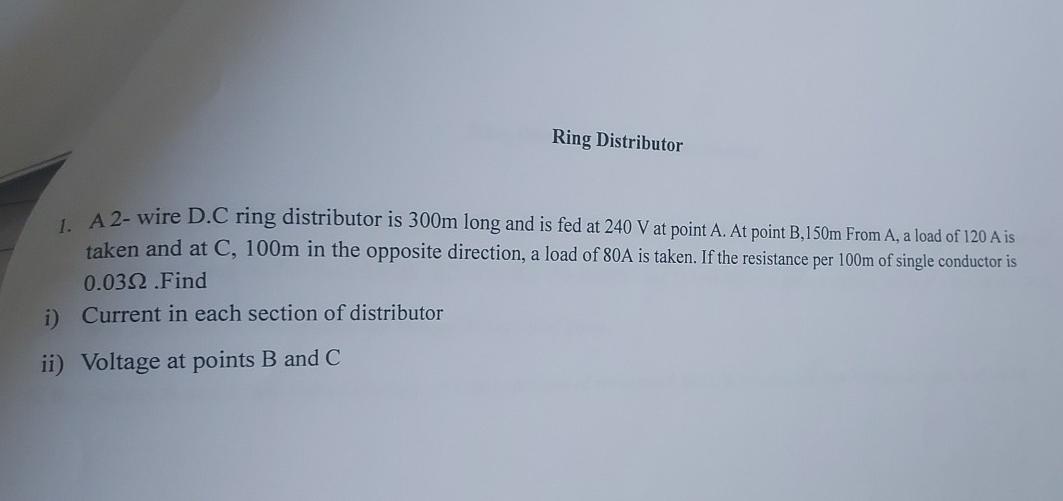 Solved Ring Distributor 1. A 2-wire D.C ring distributor is | Chegg.com