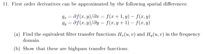First order derivatives can be approximated by the | Chegg.com