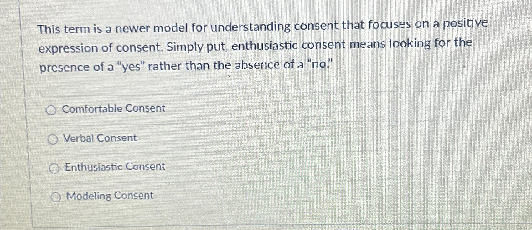 Solved This term is a newer model for understanding consent | Chegg.com