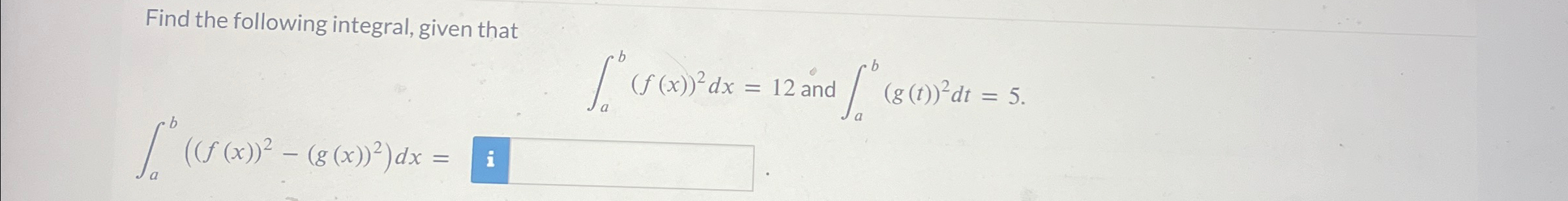 Solved Find the following integral, given | Chegg.com