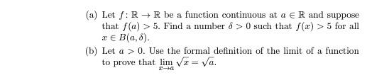 Solved (a) Let f:R→R be a function continuous at a∈R and | Chegg.com