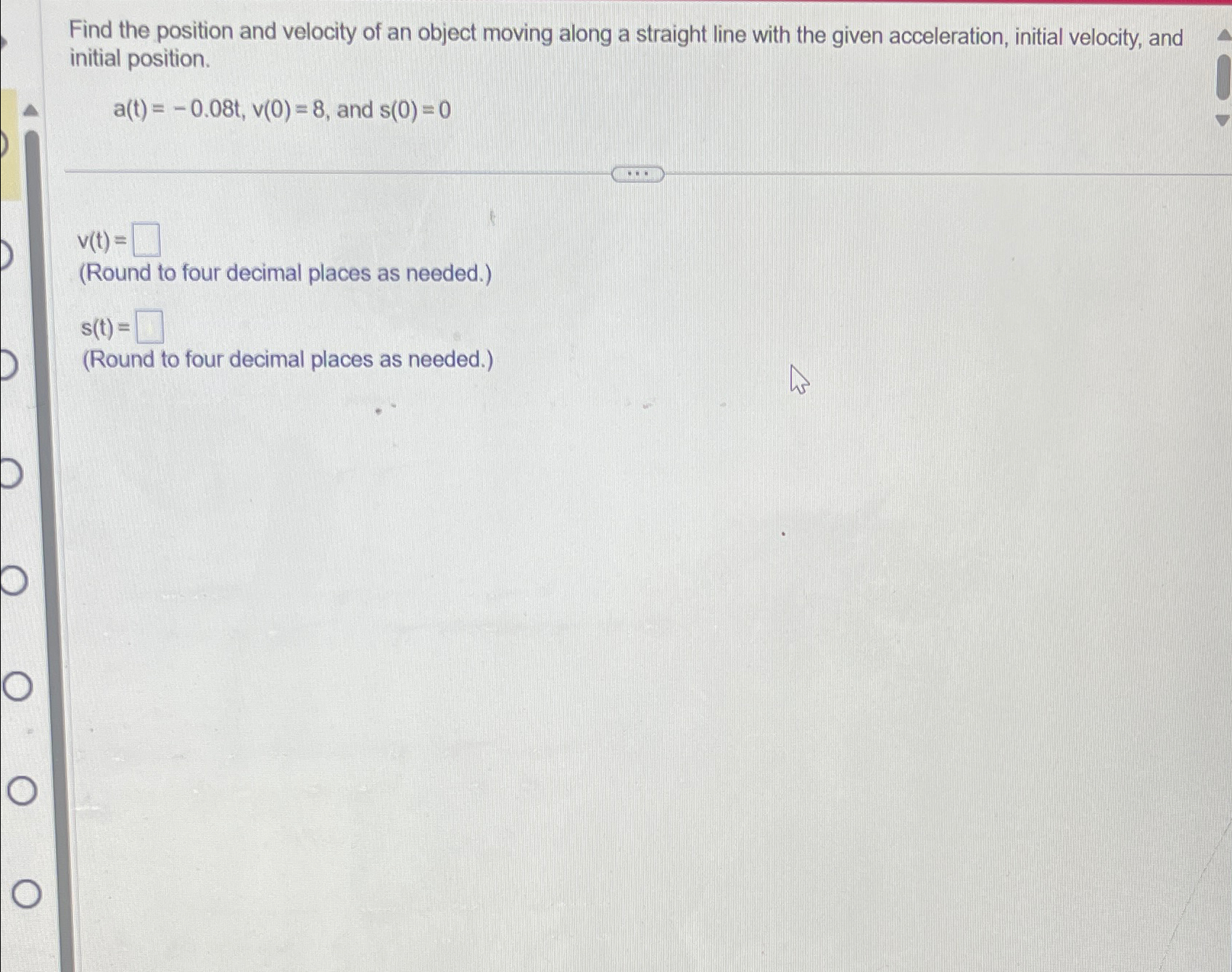 Solved Find the position and velocity of an object moving | Chegg.com