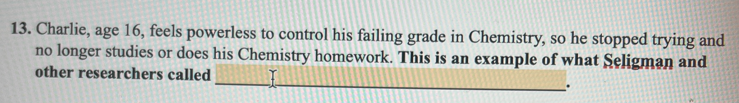 Solved Charlie, age 16 , ﻿feels powerless to control his | Chegg.com