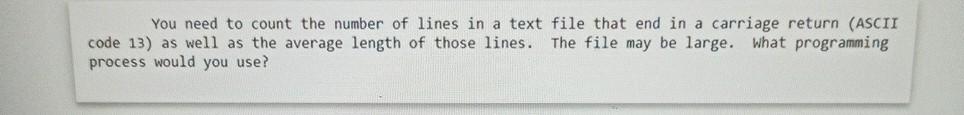 Solved You need to count the number of lines in a text file | Chegg.com