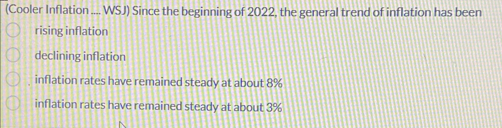 Solved (Cooler Inflation .... ﻿WSJ) ﻿Since the beginning of | Chegg.com