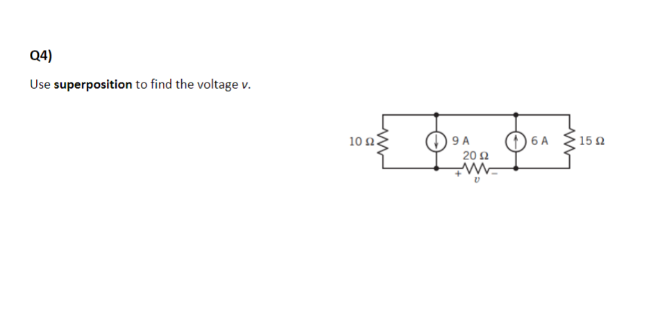 Use superposition to find the voltage v. | Chegg.com