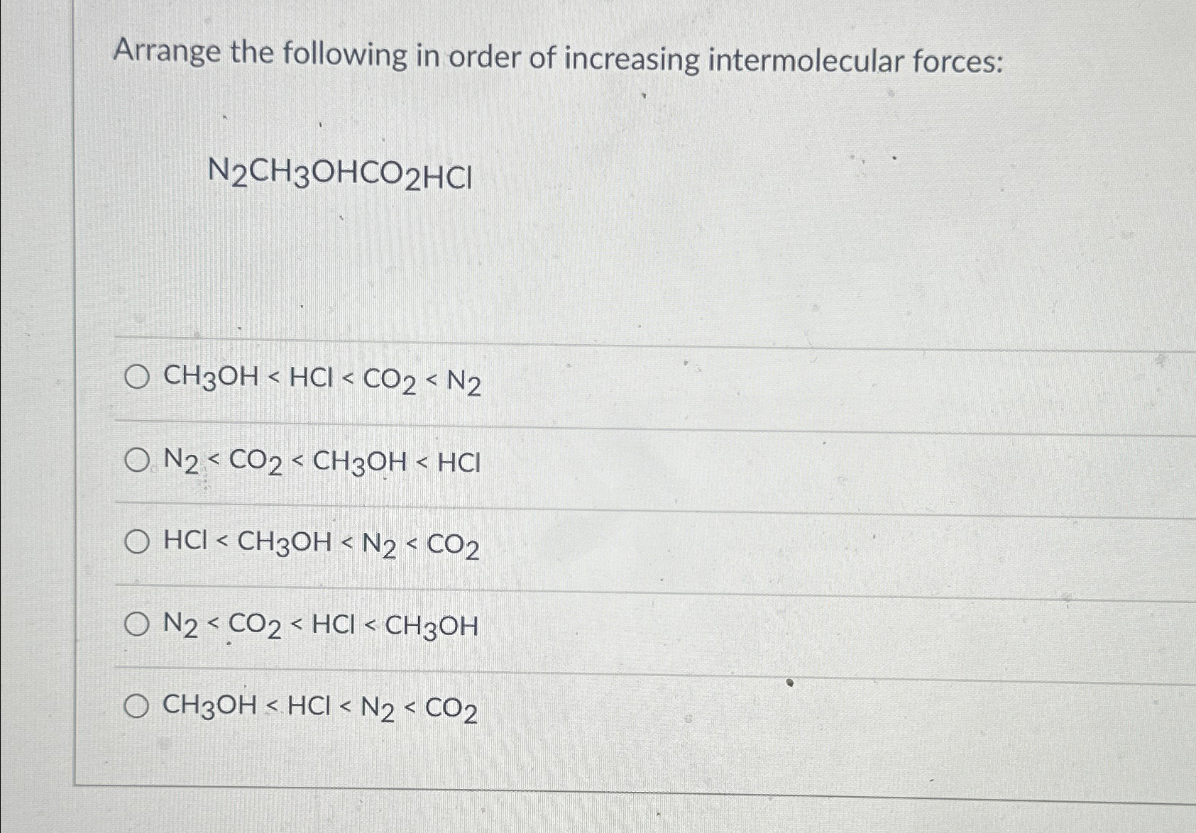Solved Arrange the following in order of increasing | Chegg.com