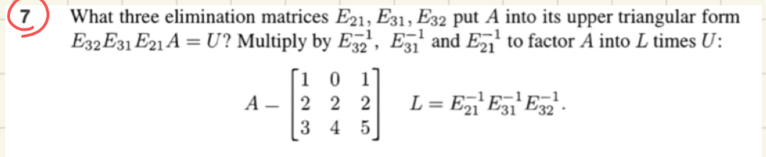 (7) ﻿What three elimination matrices E21,E31,E32 ﻿put | Chegg.com