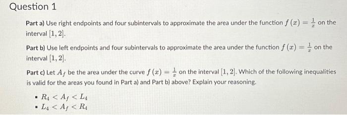 Solved Question 1 Part a) Use right endpoints and four | Chegg.com