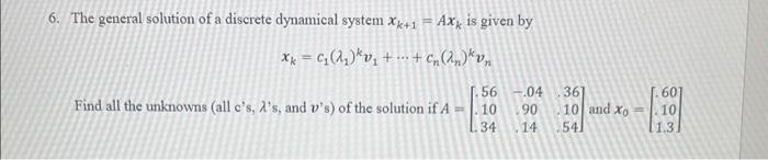 6. The general solution of a discrete dynamical | Chegg.com