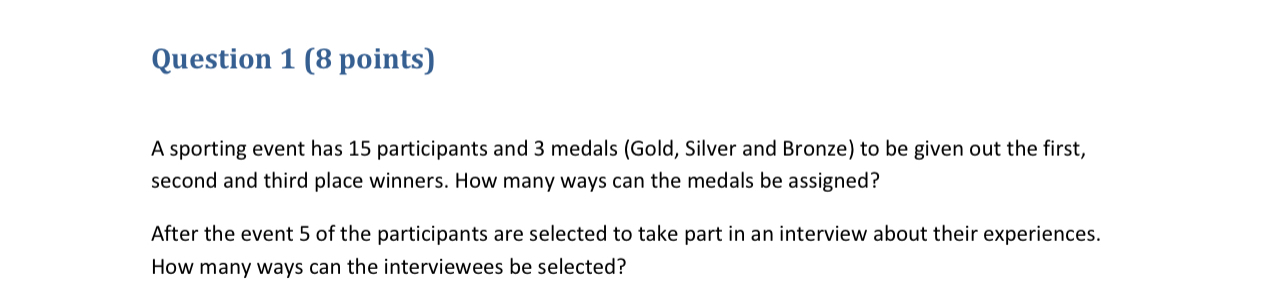 Solved Question 1 (8 ﻿points)A sporting event has 15 | Chegg.com