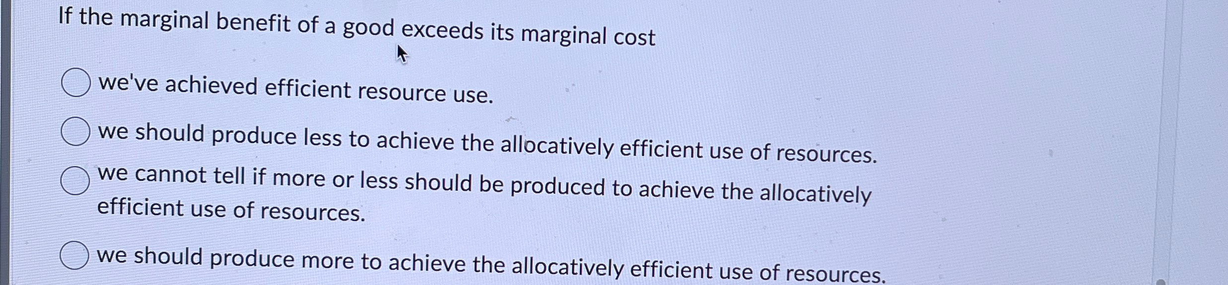 Solved If the marginal benefit of a good exceeds its | Chegg.com