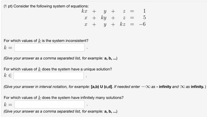 Solved (1 pt) Consider the following system of equations: kx | Chegg.com