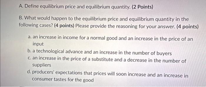 Solved A. Define equilibrium price and equilibrium quantity. | Chegg.com