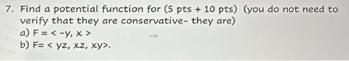Solved 7. Find a potential function for ( 5 pts +10 pts) | Chegg.com