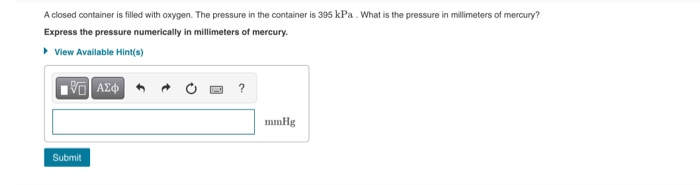 Solved A closed container is filled with oxygen. The | Chegg.com
