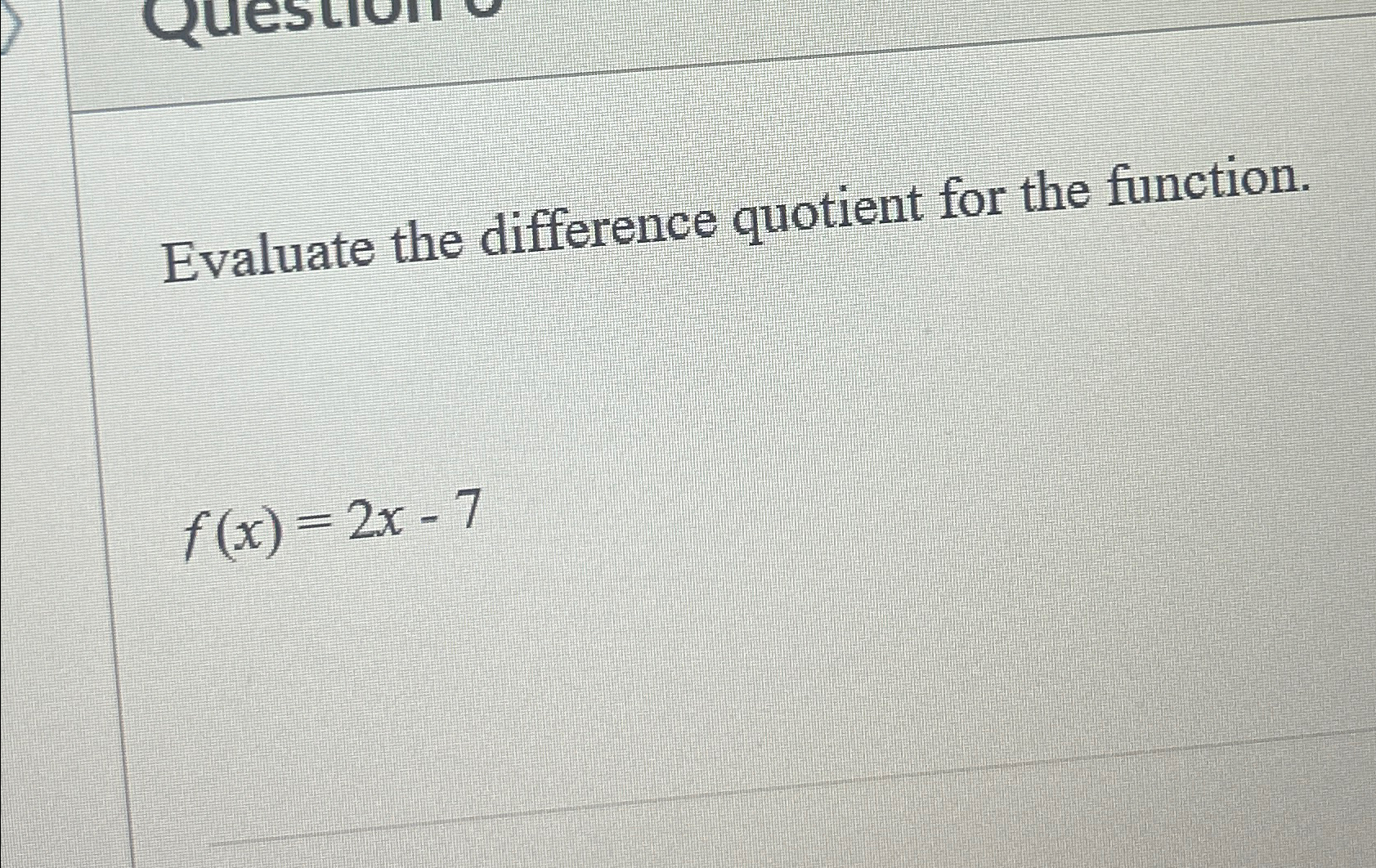 Solved Evaluate the difference quotient for the | Chegg.com