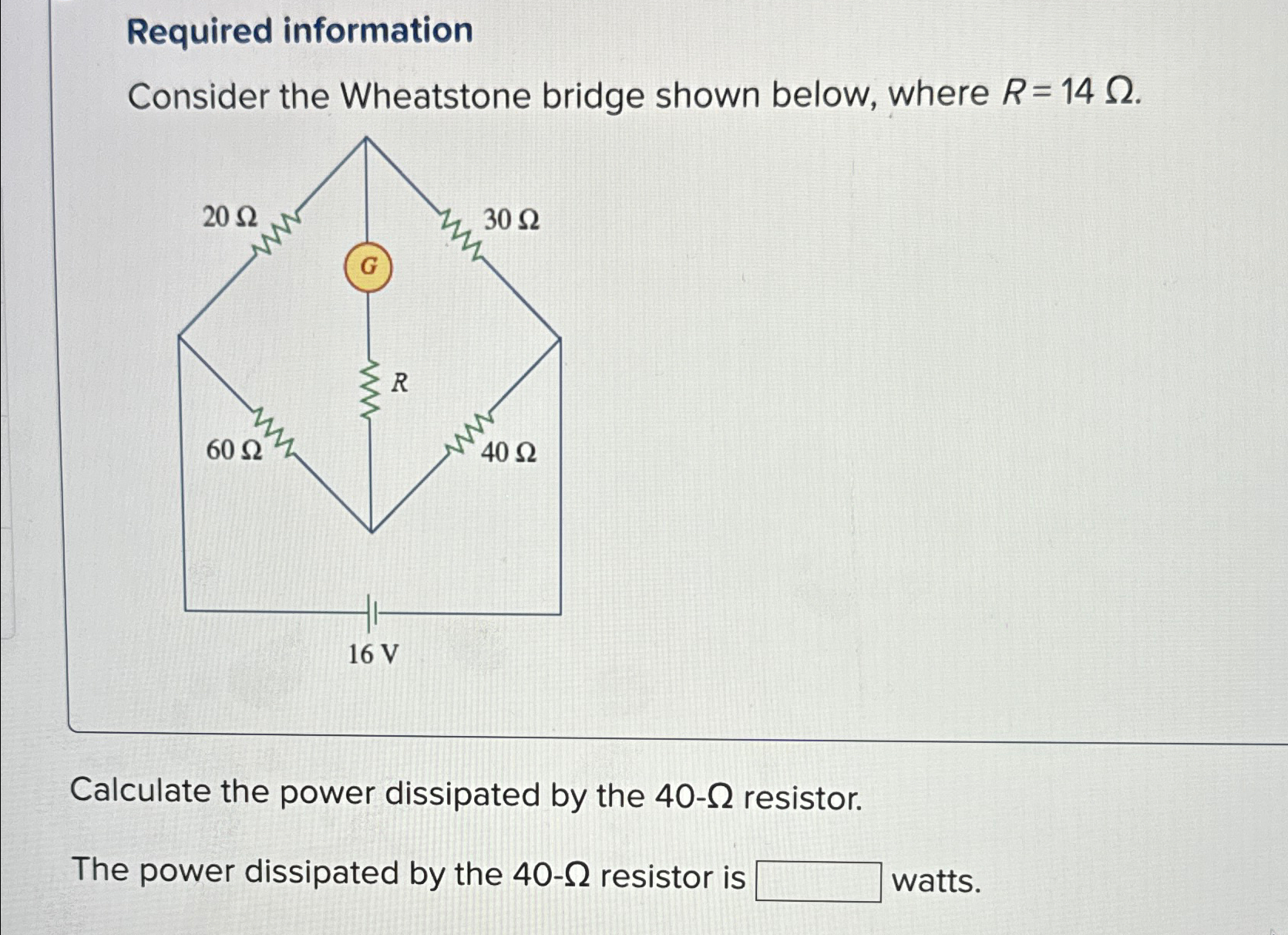 Solved Required informationConsider the Wheatstone bridge | Chegg.com