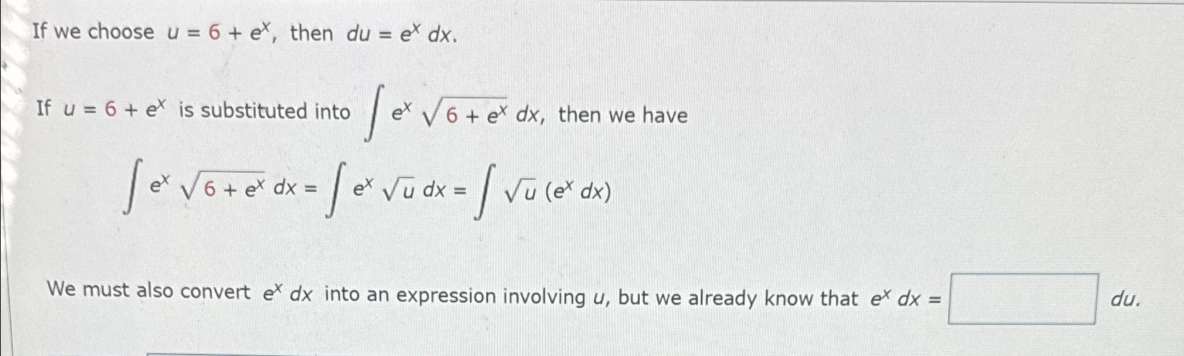 Solved If we choose u=6+ex, ﻿then du=exdx.If u=6+ex ﻿is | Chegg.com