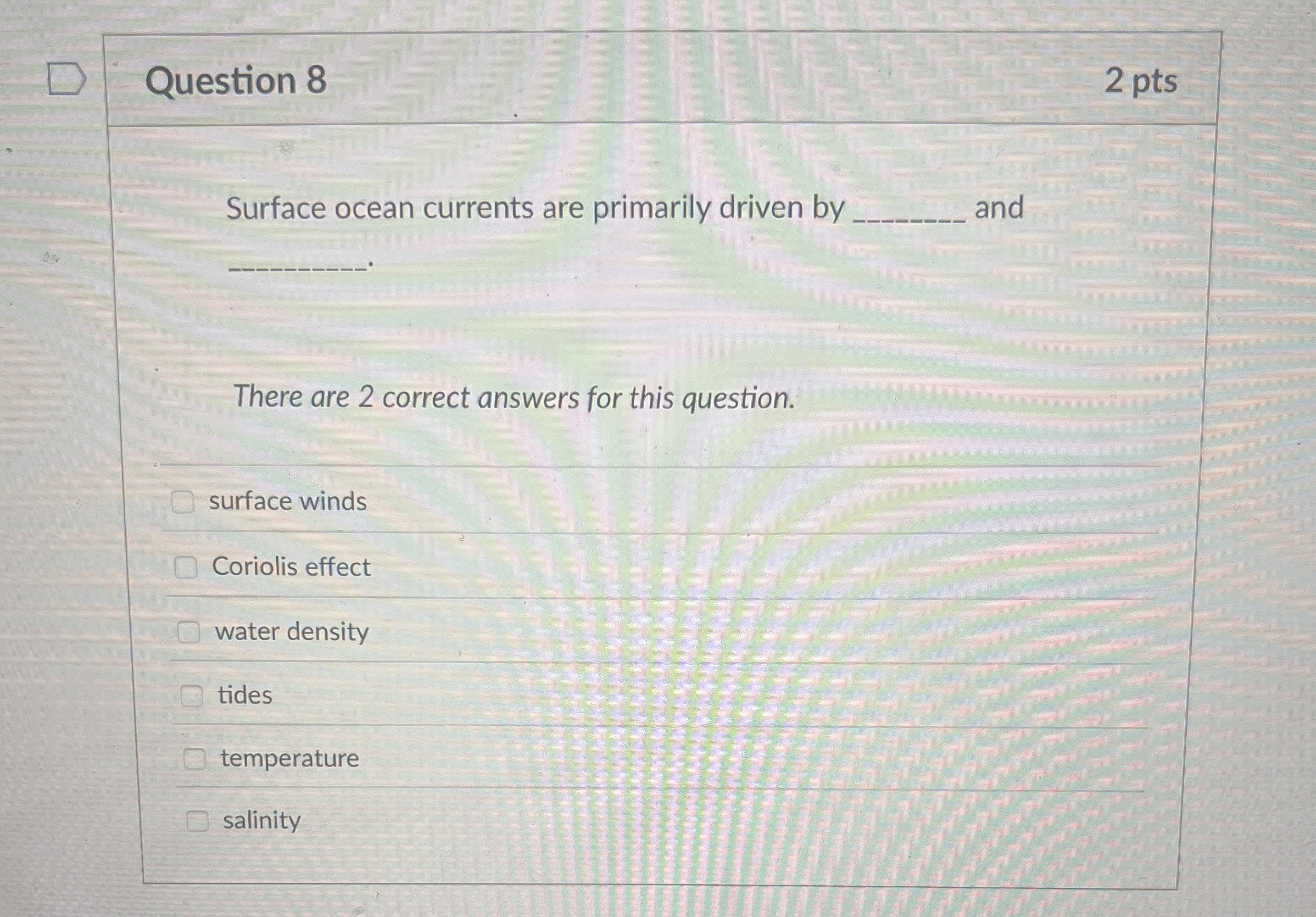 Solved Question 82 ﻿ptsSurface ocean currents are primarily | Chegg.com