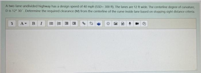 Solved A two-lane undivided highway has a design speed of 40 | Chegg.com