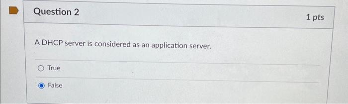 Solved A DHCP server is considered as an application server. | Chegg.com