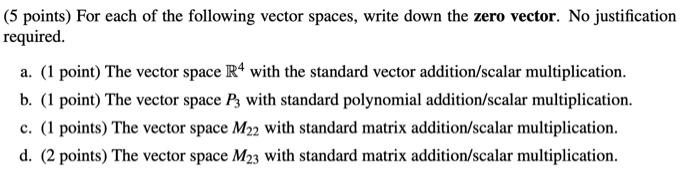 (5 points) For each of the following vector spaces, | Chegg.com