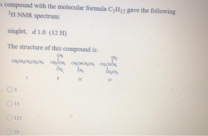 Solved compound with the molecular formula C5H12 gave the | Chegg.com