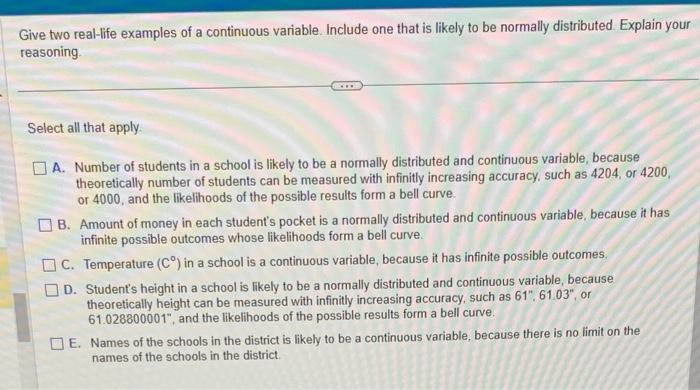 Solved Give Two Real Life Examples Of A Continuous Variable