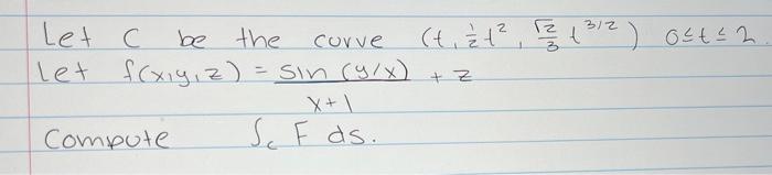 Solved Let C be the curve (t,21t2,32t3/2)0≤t≤2 Let | Chegg.com