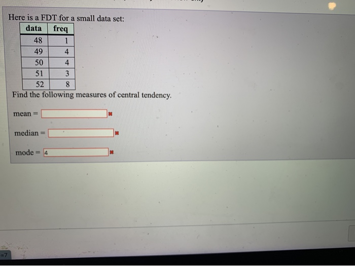 Solved Here is a FDT for a small data set: data freq 48 3 52 | Chegg.com