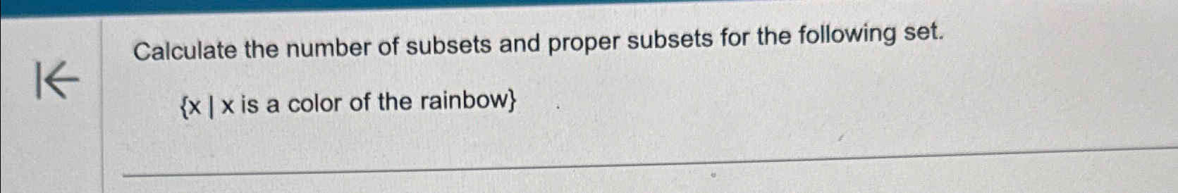 Solved Calculate the number of subsets and proper subsets | Chegg.com