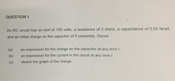 Solved An RC circuit has an emf of 100 volts, a resistance | Chegg.com